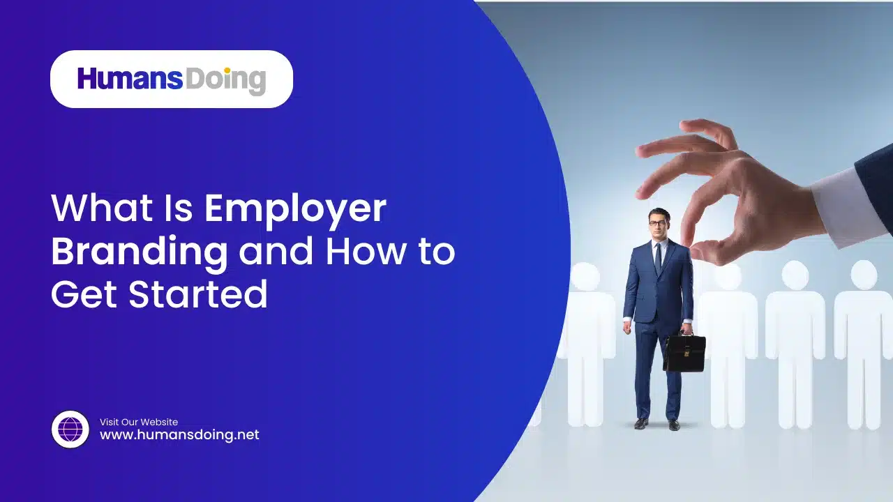 Employer Branding: How to Build an Employer Brand for Recruitment